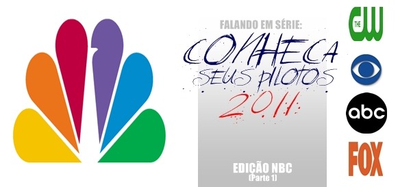 Conheça Seus Pilotos: Fall Season NBC 2011 (Parte 1) || Falando em Série
